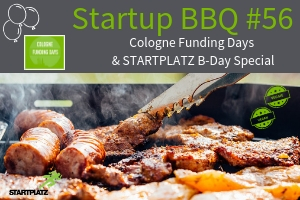Startup BBQ - Cologne Funding Days & STARTPLATZ B-Day Special